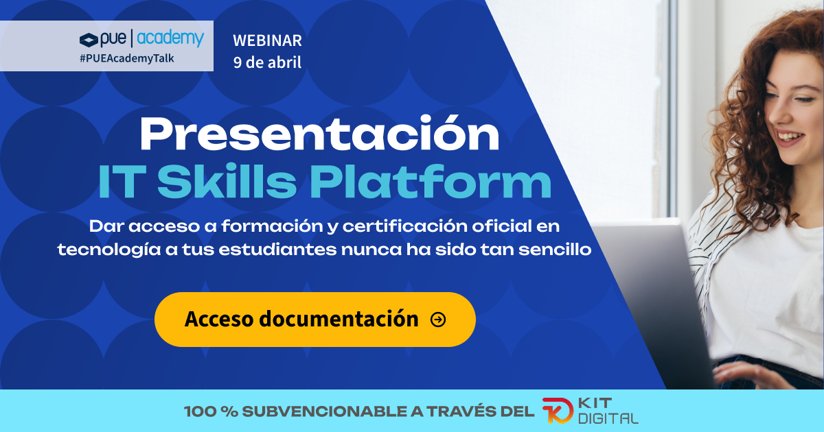 Presentación IT Skills Platform | PUE Academy Talk